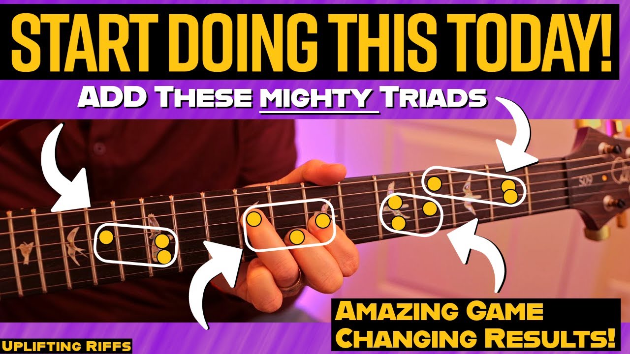 Learn TRIADS Like This! The Single QUICKEST Way To Improve Your Playing ...