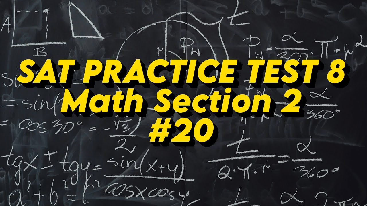 SAT Practice Test 8: Math Section 2: Question 20. Perimeter of ...