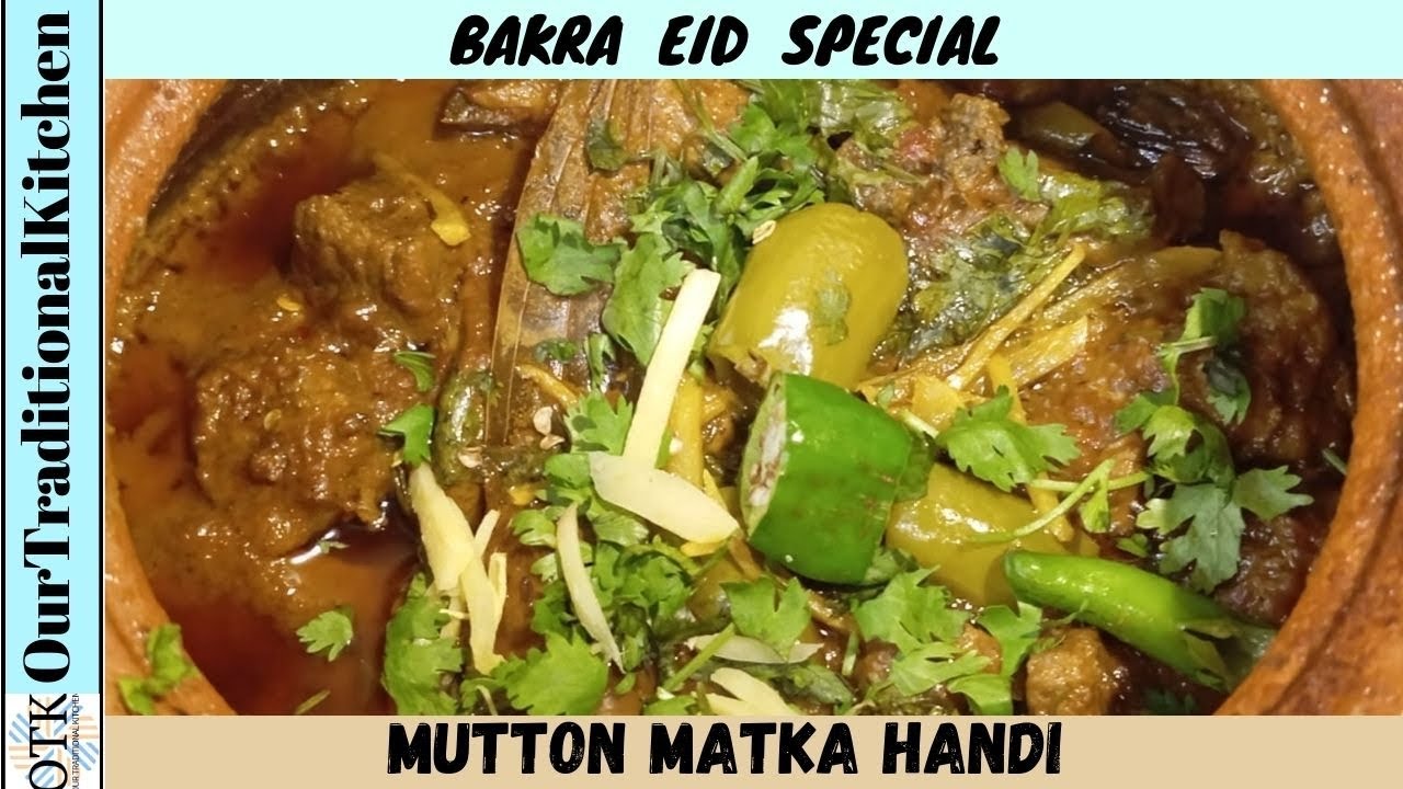 Bakra Eid Special Mutton Matka Handi Recipe | Our Traditional Kitchen ...