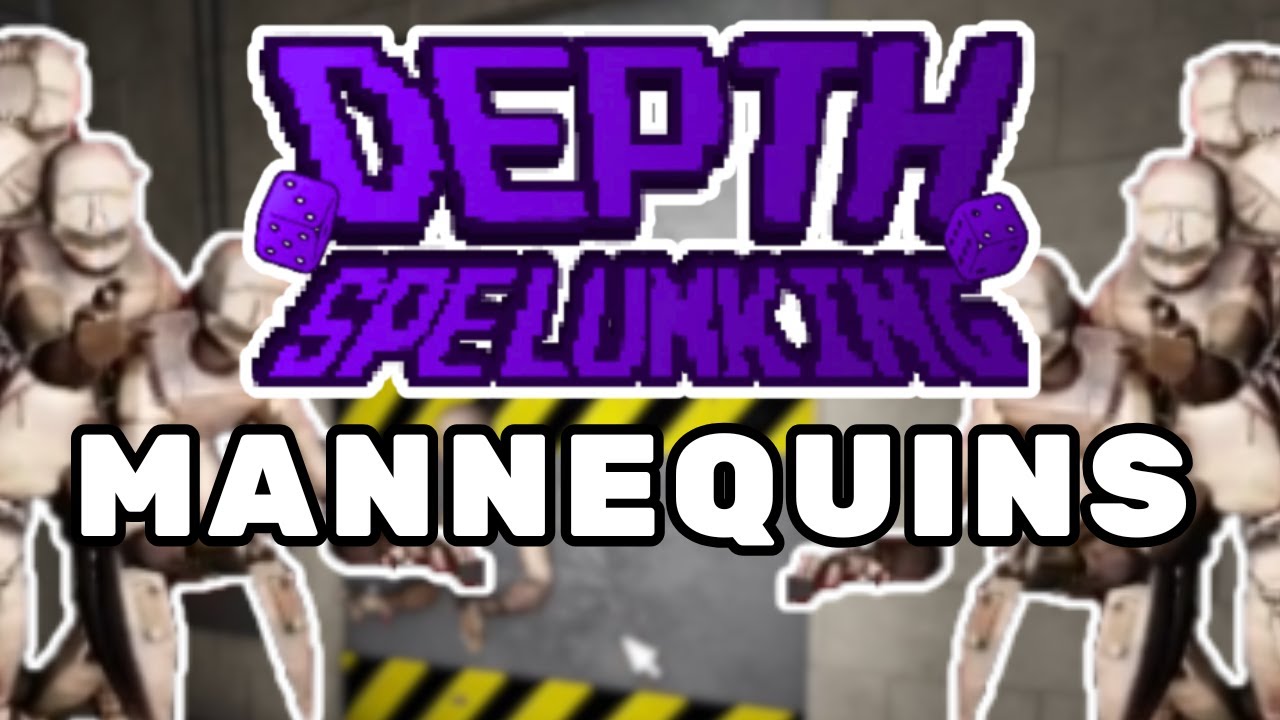 Depth Spelunking - Mannequins [Actual Pit-Stop Update] - YouTube