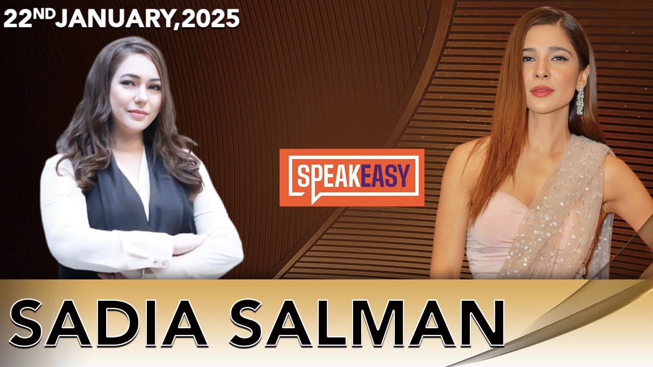 Speak Easy with Ayesha Omar | Sadia Salman | 22 January 2025 | 365 News ...