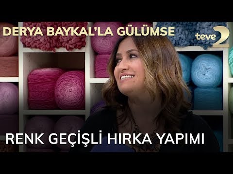 Derya Baykal'la Gülümse: Renk Geçişli Hırka Yapımı