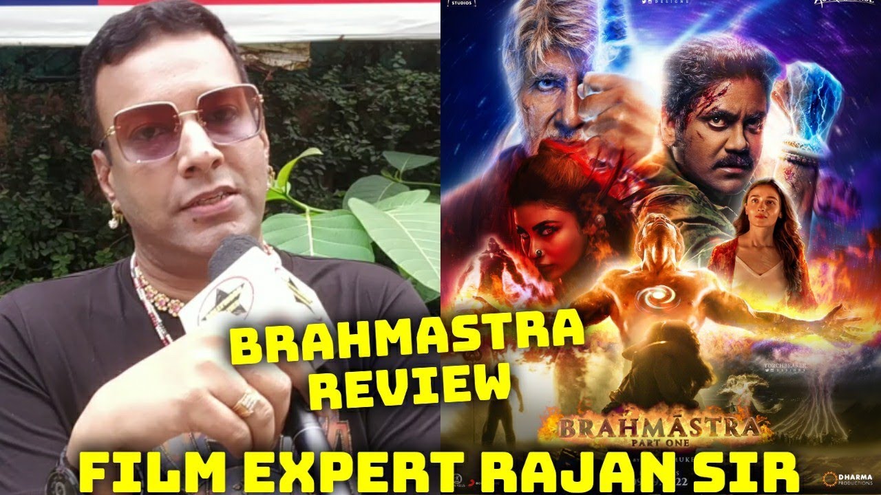 Brahmastra Movie Review By Film Expert RAJAN Sir - YouTube