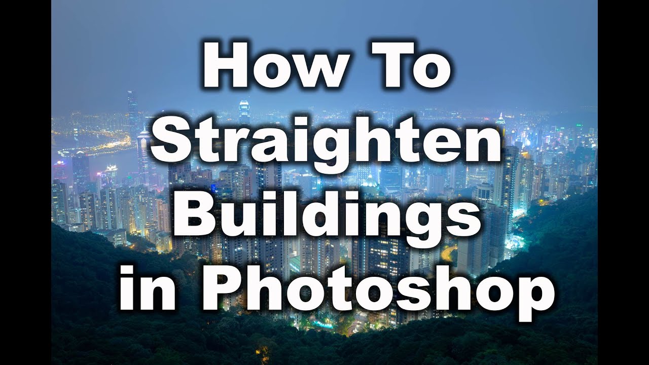 How to Straighten Buildings in Photoshop - YouTube