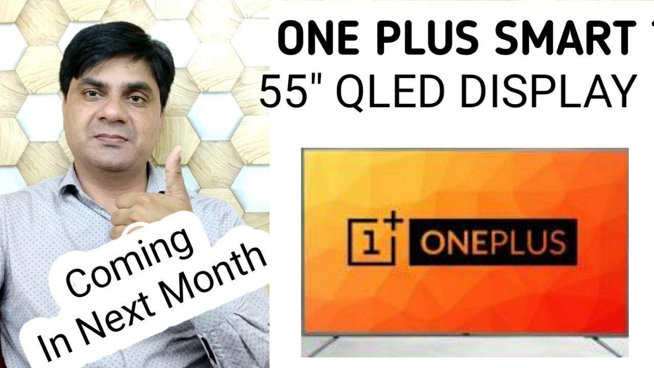 ONE PLUS 55 INCH 4K LED TV COMING SOON WITH QLED DISPLAY - YouTube