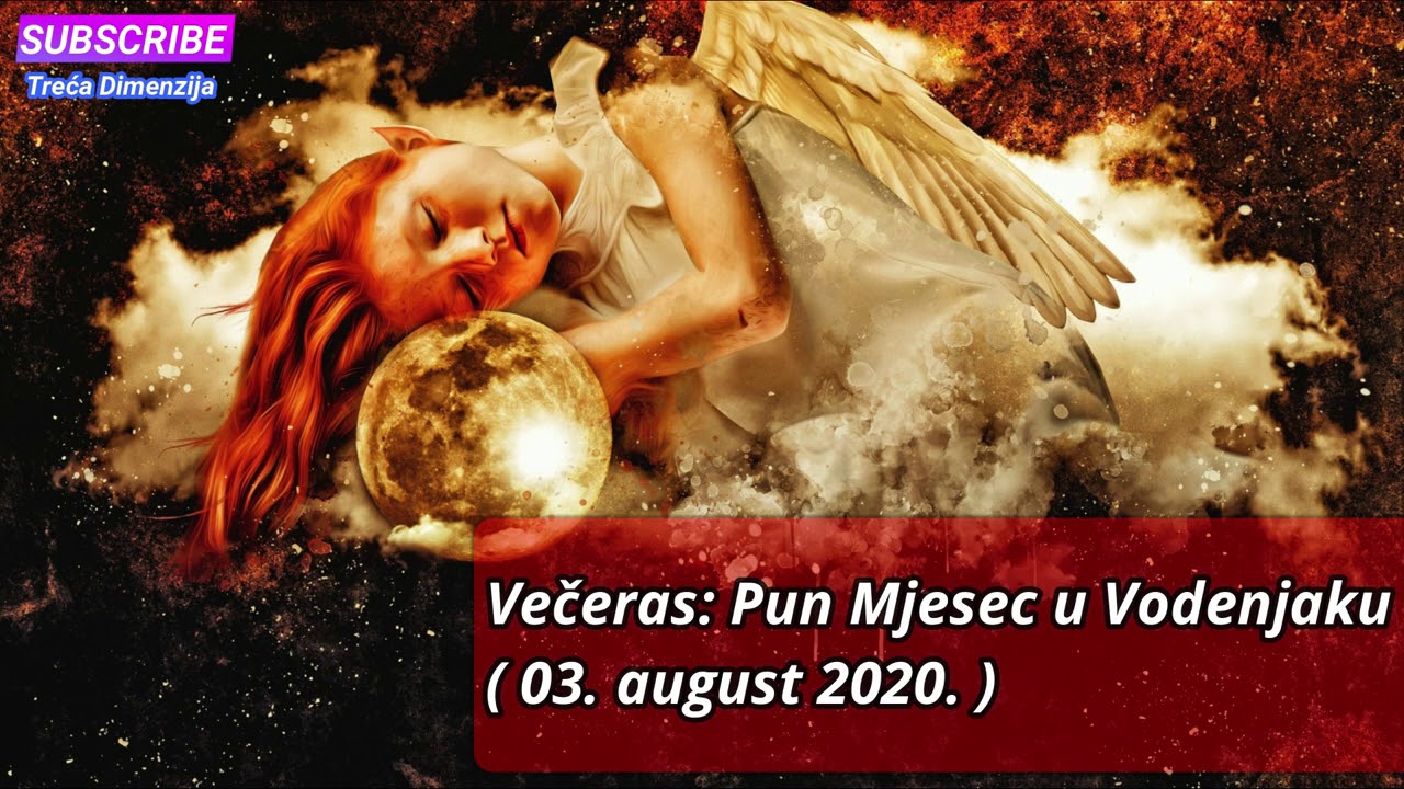 Večeras: Pun Mjesec u Vodenjaku (03 august 2020) - YouTube