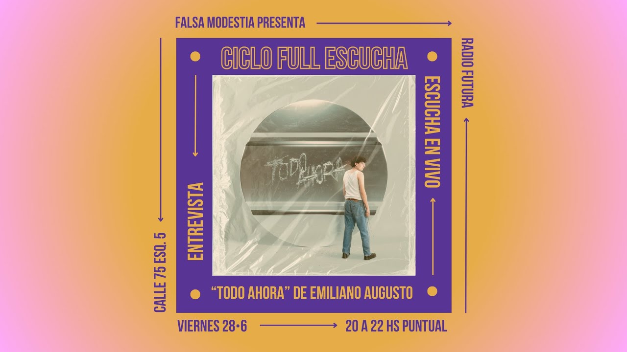 Emiliano Augusto en Falsa Modestia | Presentación del disco "Todo Ahora ...