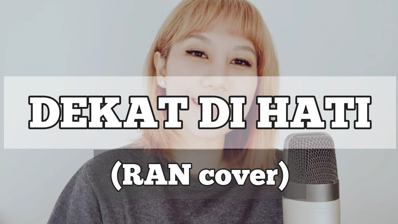 DEKAT DI HATI (RAN cover) MUSIC by FARHAN SARASIN - YouTube