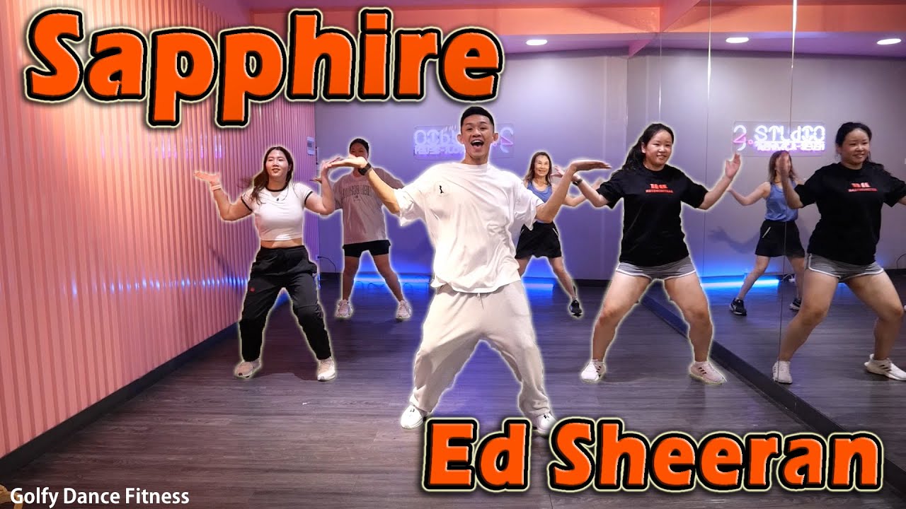 Ed Sheeran - Sapphire | Golfy Dance Fitness / Dance Workout | คลาสเต้น ...