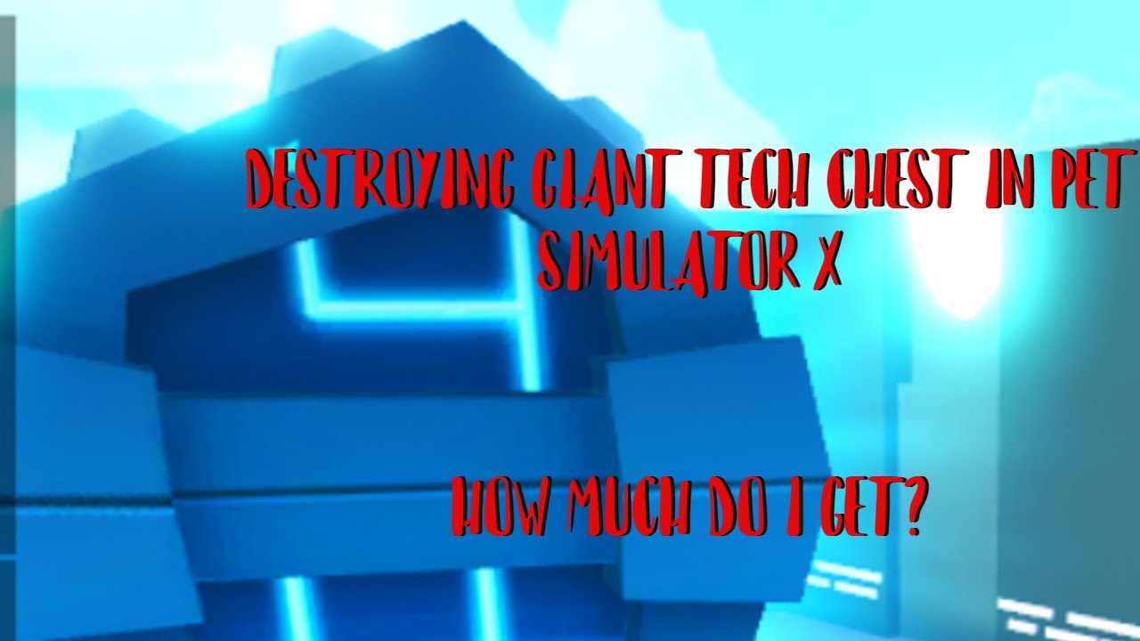 Destroying giant tech chest in pet sim x - YouTube