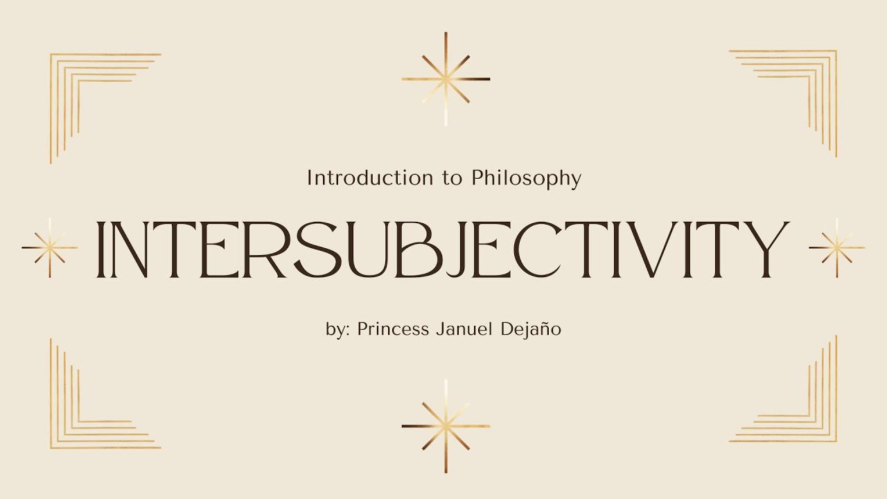 INTRODUCTION TO PHILOSOPHY | Intersubjectivity (video lesson) - YouTube