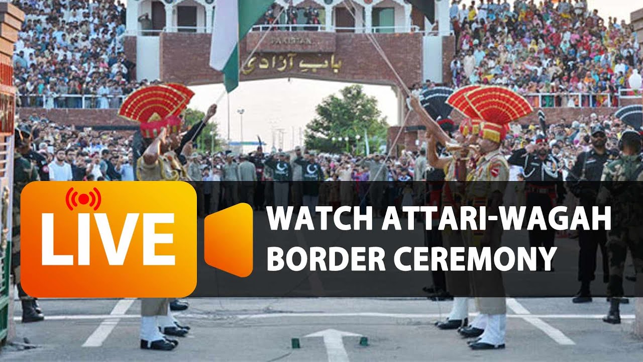 🔴LIVE | Watch Attari-Wagah Border Ceremony - YouTube