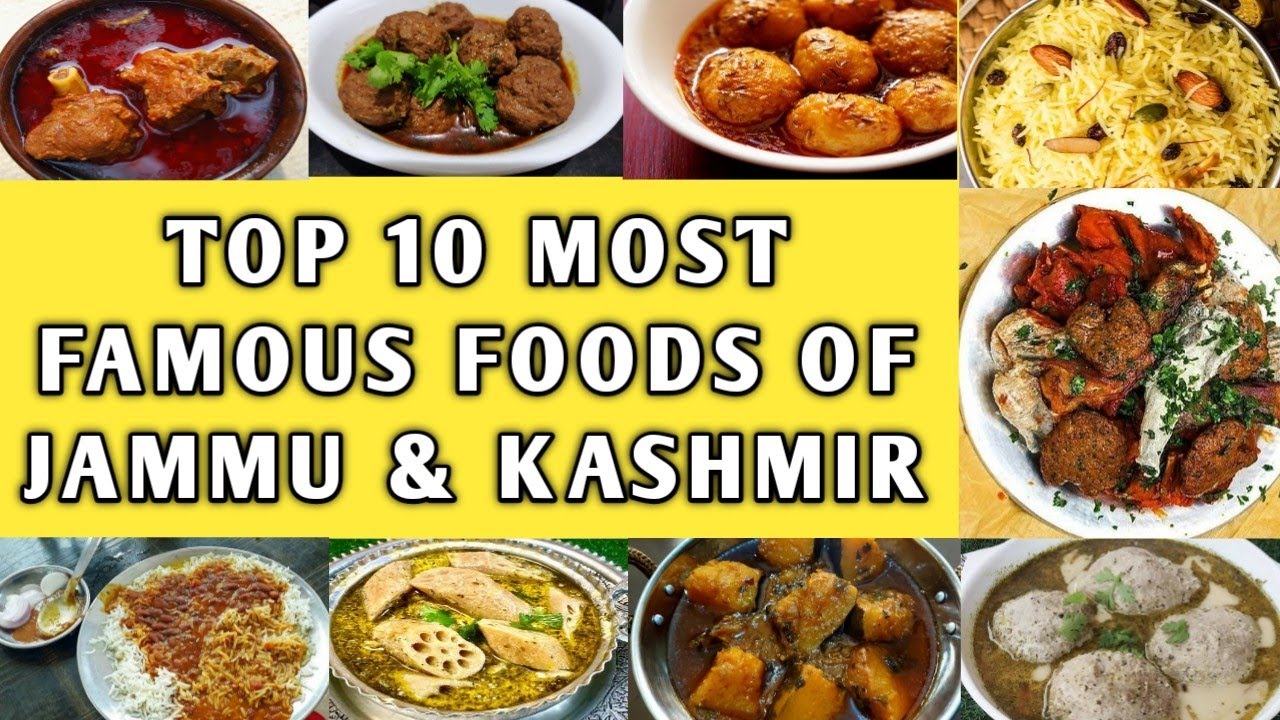 Top 10 Famous Foods of Jammu And Kashmir | Try Jammu And Srinagar Local ...