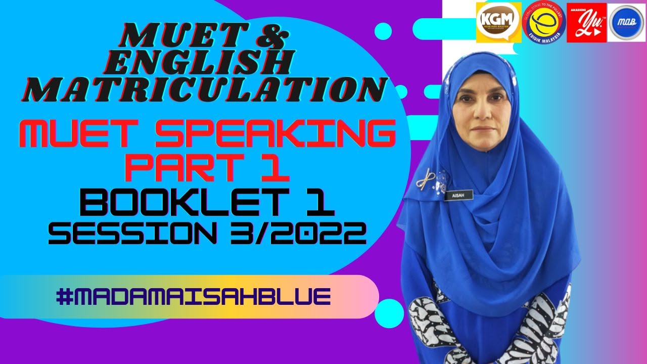 MUET SPEAKING PART 1 (SESSION 3 2022 /BOOKLET 1) - YouTube