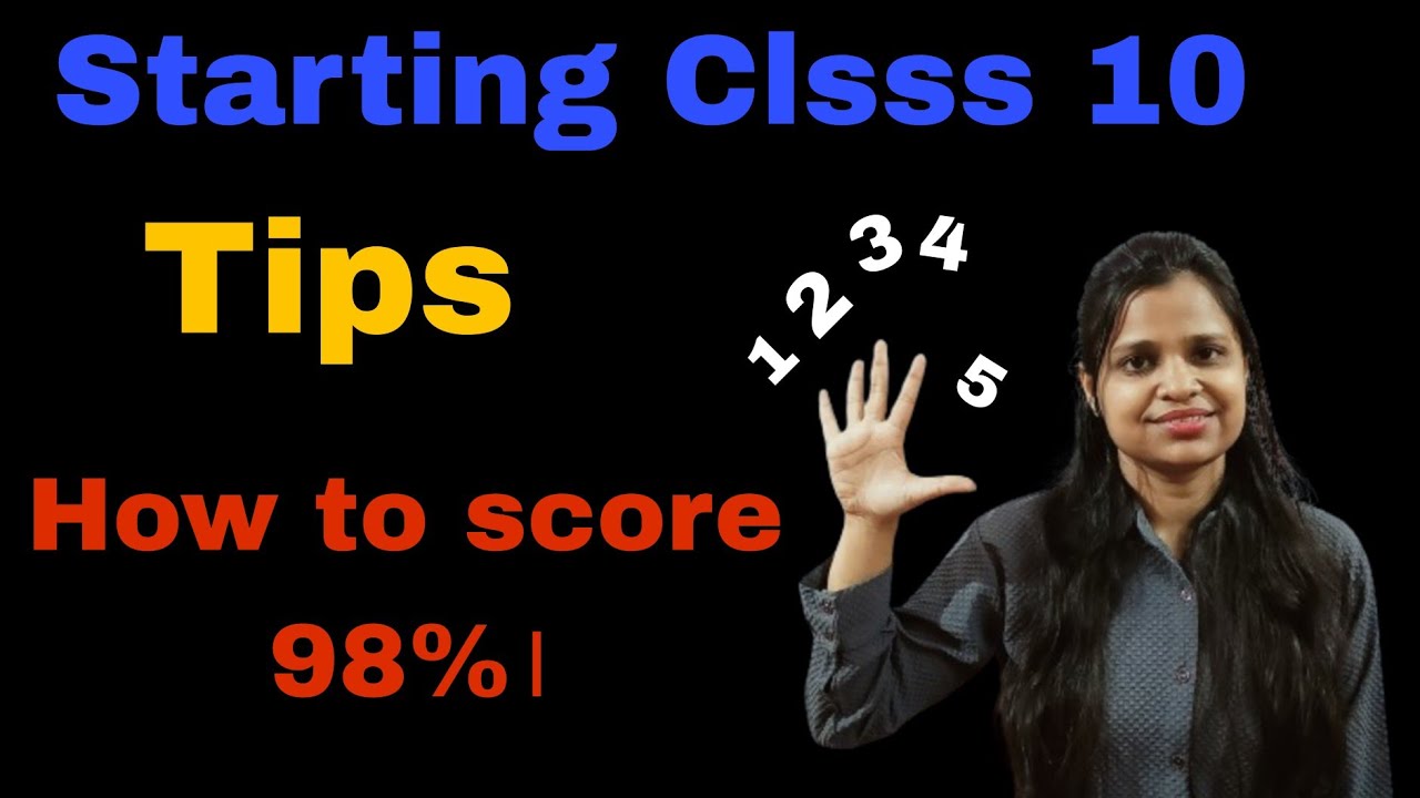How to Start Class 10? | 5 Tips to score 95% in Board Exam | Strategy ...