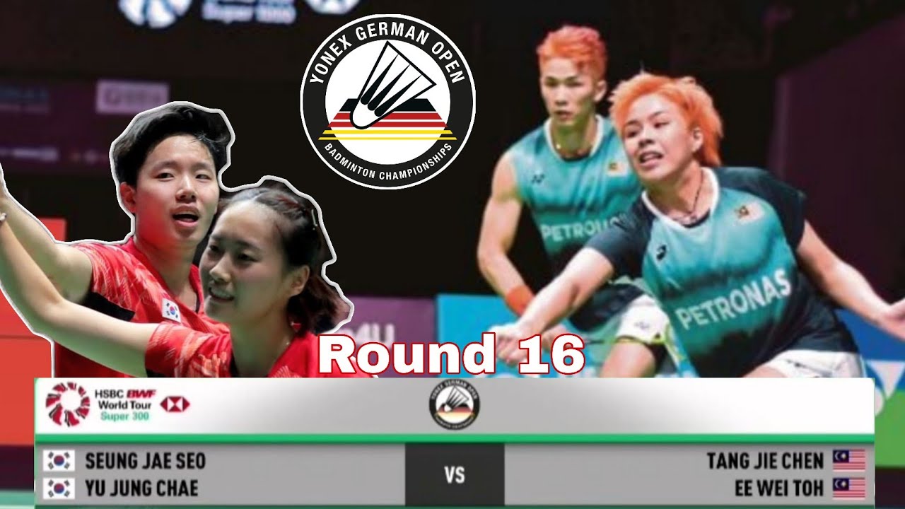 (ROUND 16) Chen Tang Jie/Toh Ee Wei (MAS) 🆚 Seo Seung Jae/Chae Yu Jung ...