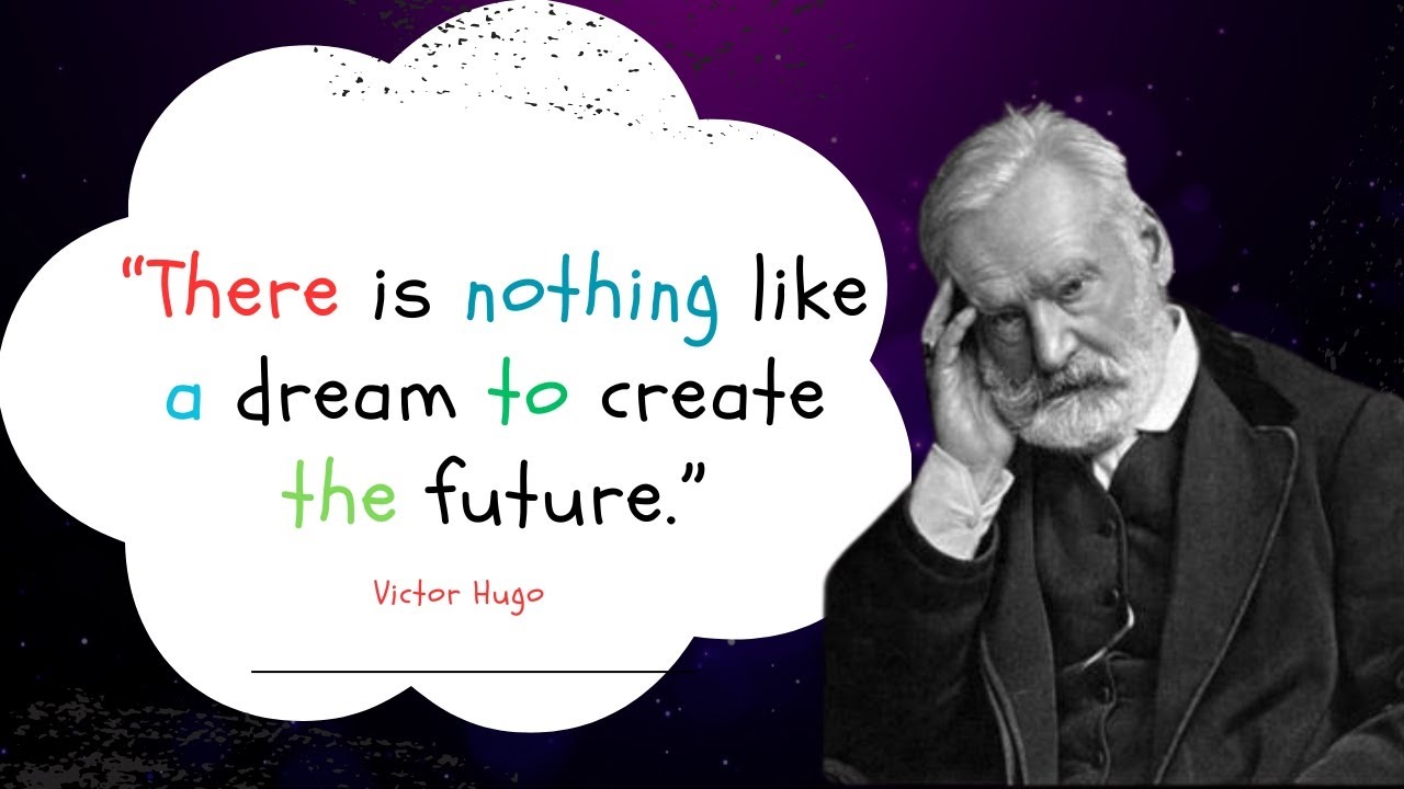 The Wisdom of Victor Hugo, Amazing Quotes and Sayings of a Genius ...