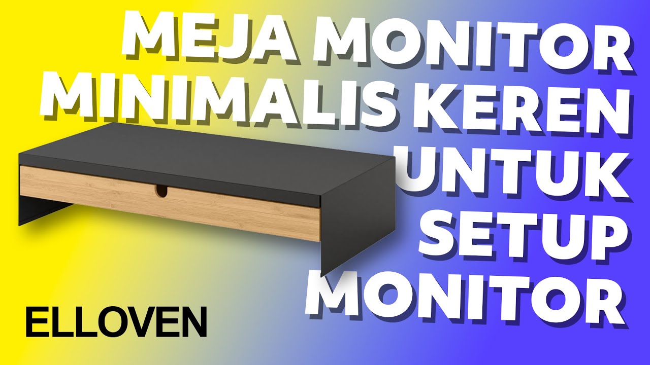 ELLOVEN Meja Monitor Dengan Laci [UNBOXING REVIEW] - YouTube