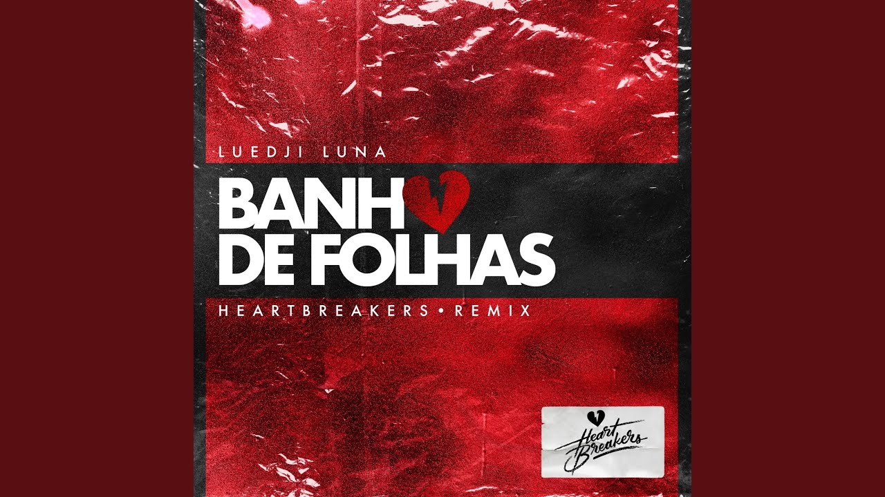 Banho de Folhas (HEARTBREAKERS Remix) - YouTube