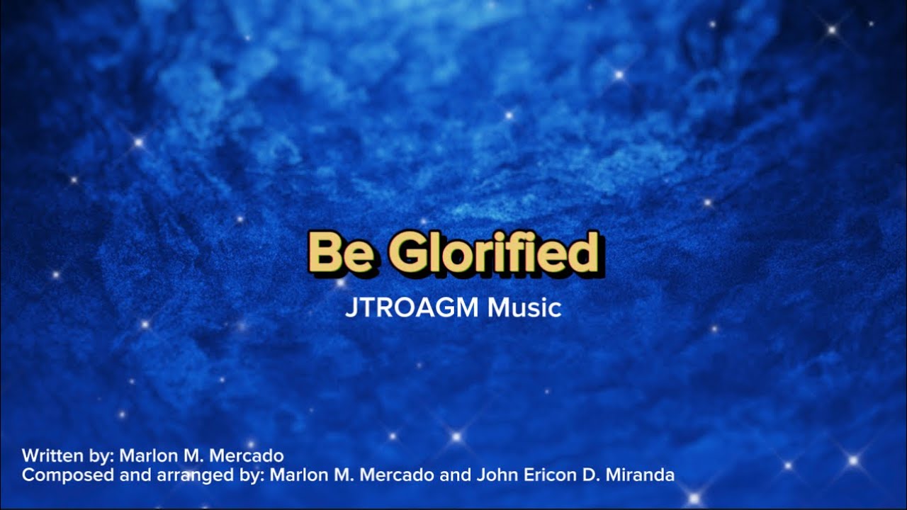 Be Glorified (JTROAGM Music) - YouTube