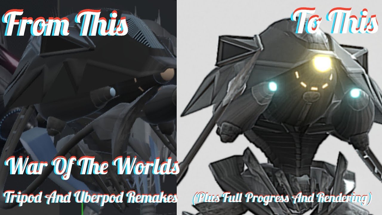 War Of The Worlds - Tripod and Uberpod Remakes (Full Progress And ...