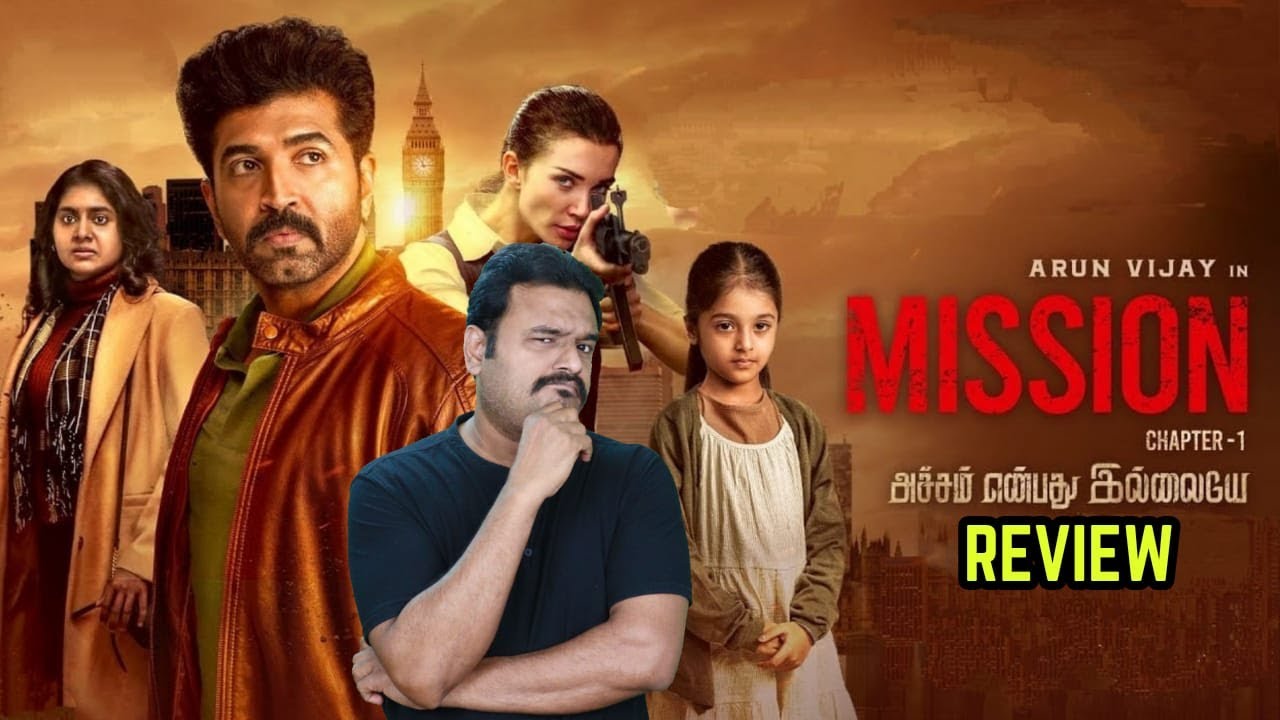 Mission: Chapter 1 Review by Filmi craft Arun | Arun Vijay | Amy ...