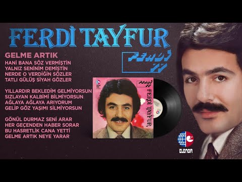 Ferdi Tayfur - Gelme Artık (Lyric Video)