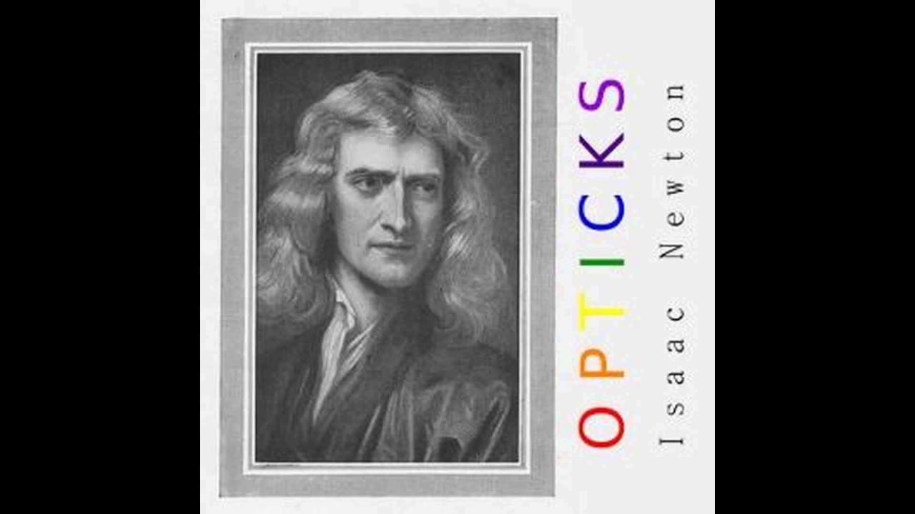 Opticks 00~20 by Isaac Newton #audiobook - YouTube