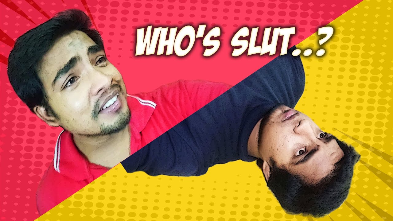 Who's slut..? - smarty tinku vines - YouTube