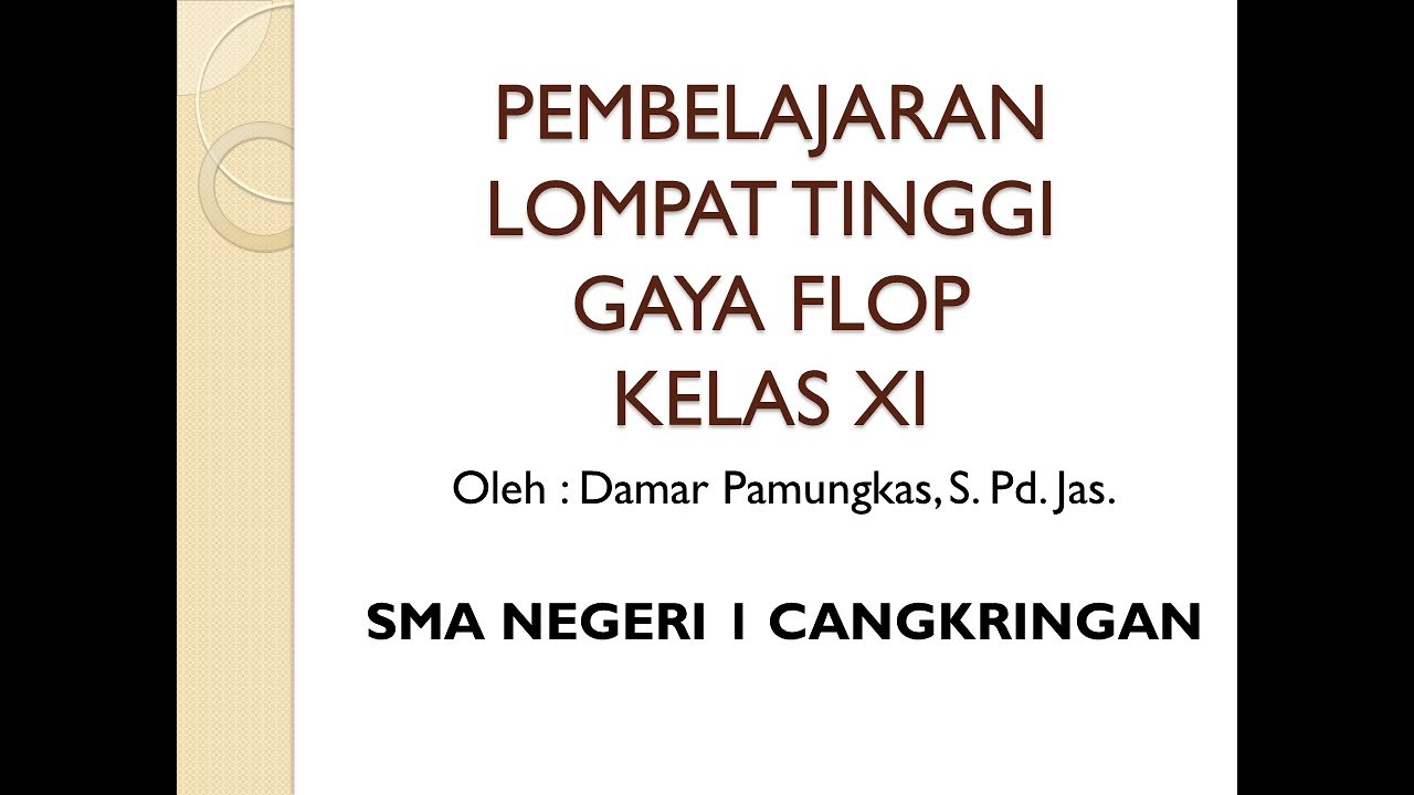 PEMBELAJARAN LOMPAT TINGGI GAYA FLOP KELAS XI - YouTube