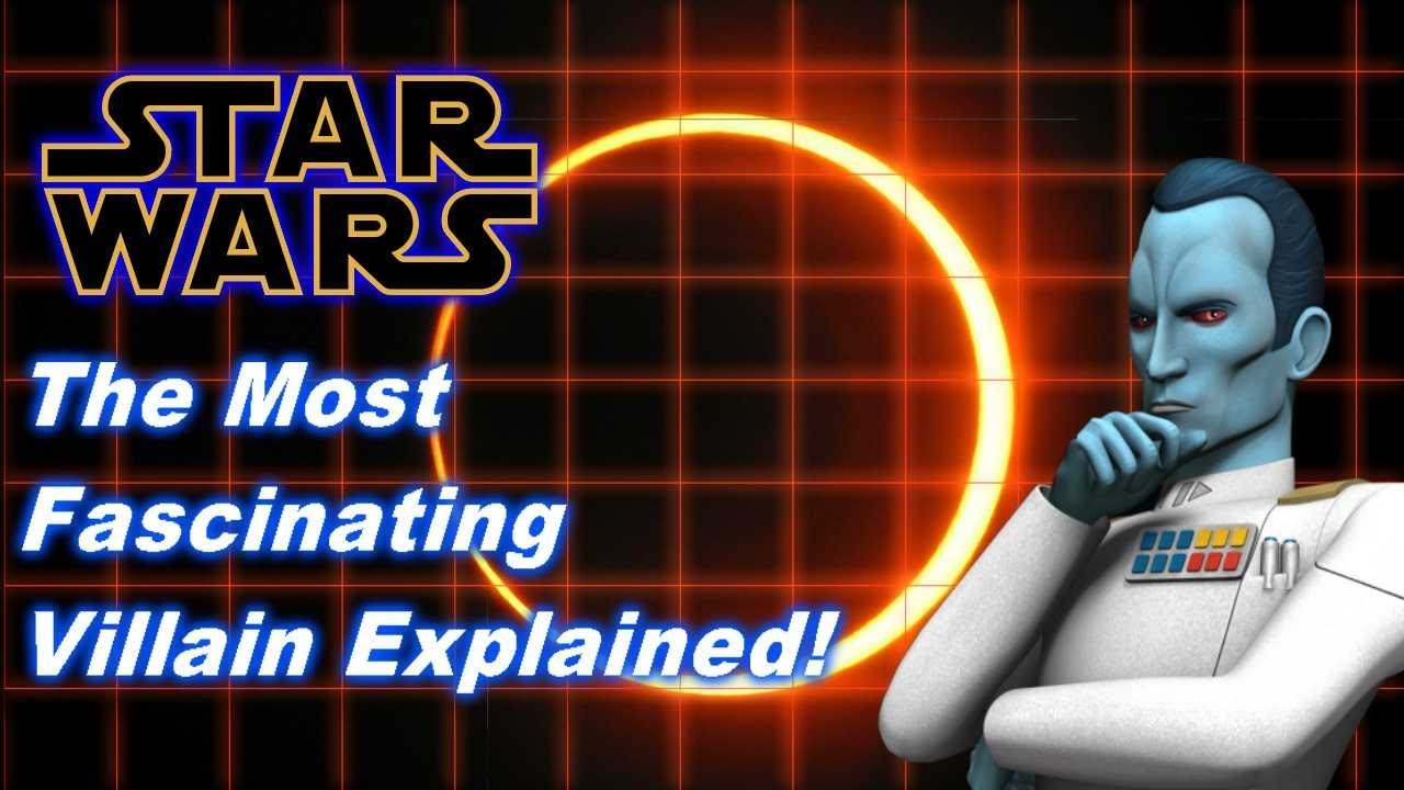 Thrawn - The Most Fascinating Villain in Star Wars - Explained - YouTube