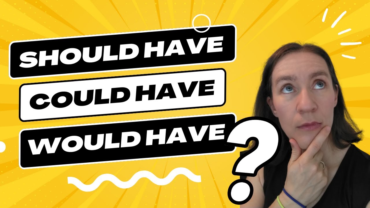 Could Have, Should Have, Would Have - Past Modals in English - YouTube