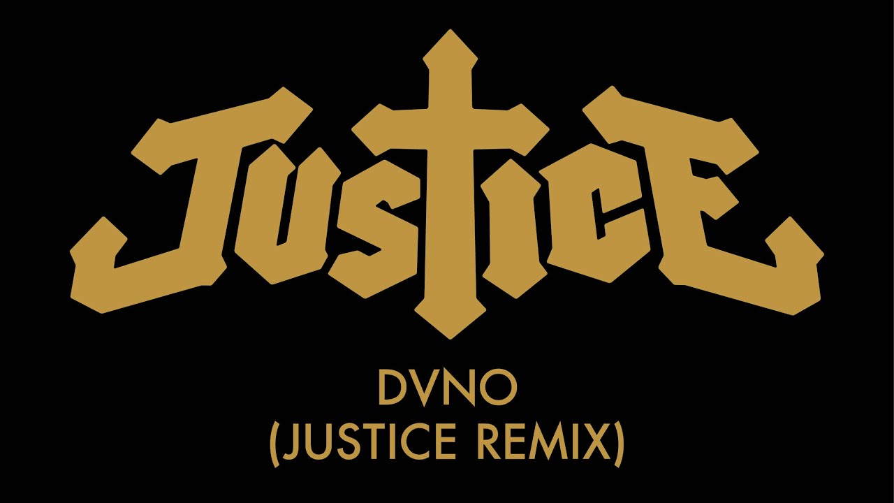 Justice - DVNO (Justice Remix) [Official Audio] - YouTube