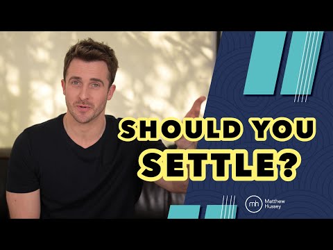 Should You Settle In Your Love Life? | Matthew Hussey