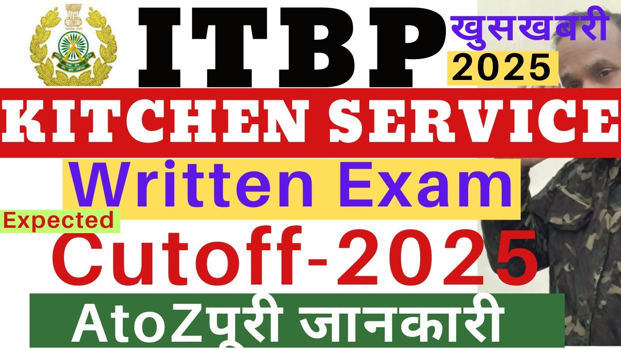 ITBP Kitchen Service Written Exam Cutoff 2025| ITBP Kitchen Service ...
