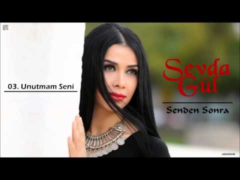 Sevda Gül   Unutmam Seni