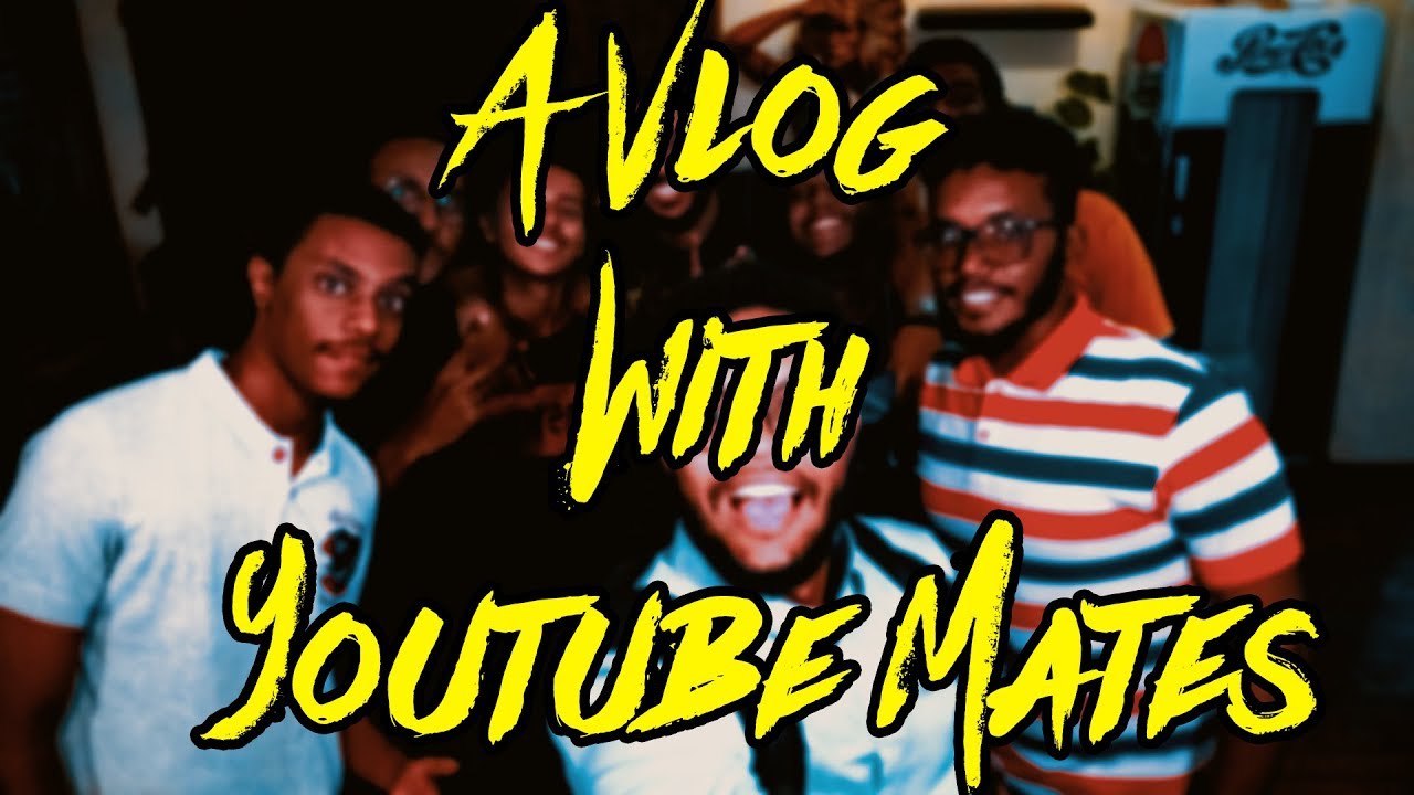 A Vlog With YOUTUBE Mates 😍😍 !! - YouTube