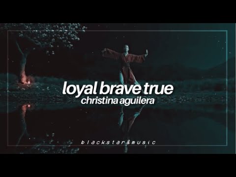 loyal brave true || christina aguilera || traducida al español + lyrics ...