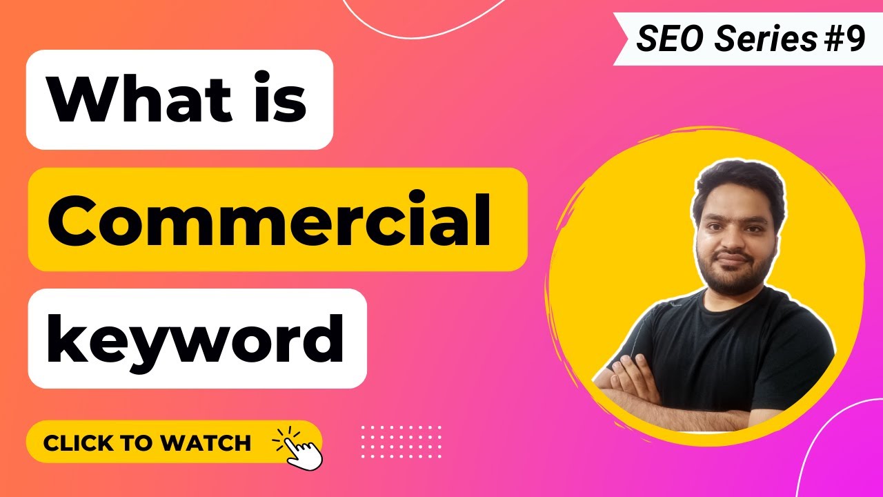 What are commercial keywords in SEO? Do commercial keywords drive ...