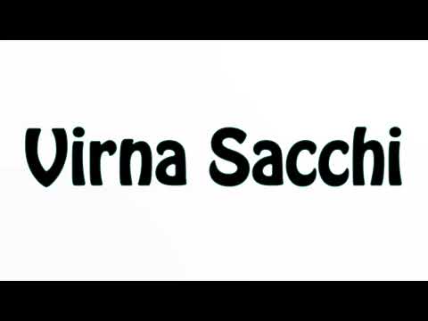 Learn How To Pronounce Virna Sacchi
