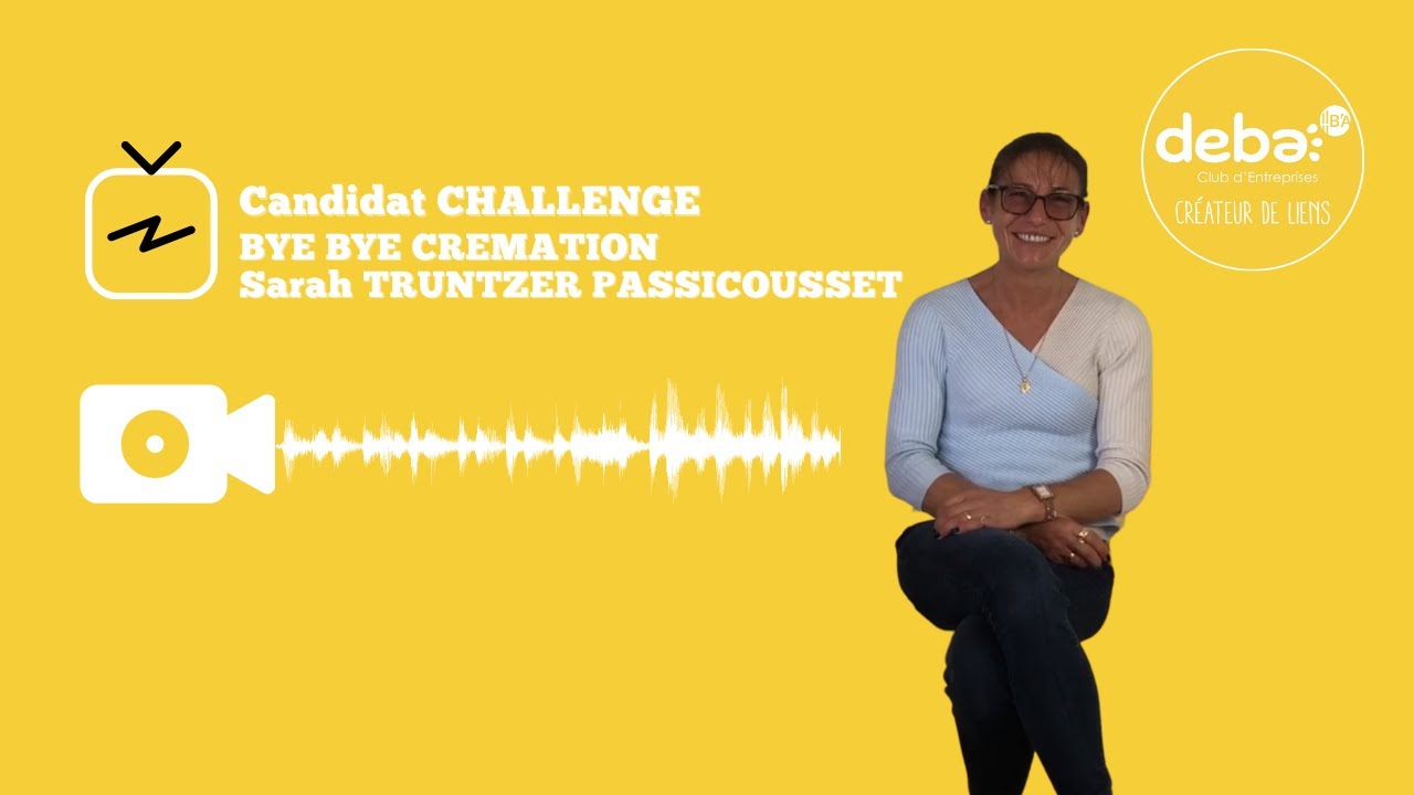 CANDIDAT CHALLENGE 2021 - Sarah TRUNTZER PASSICOUSSET - BYE BYE ...