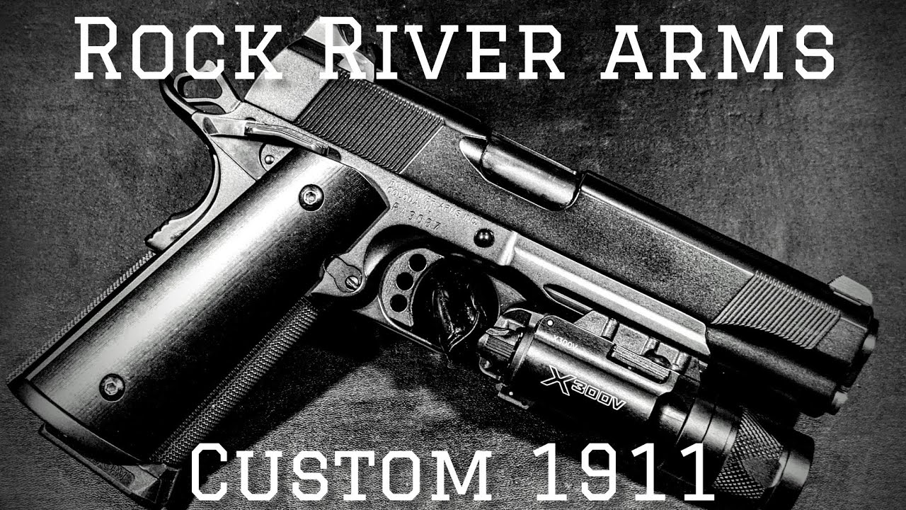 Rock River Arms Custom 1911: Best I've Ever Owned! - YouTube