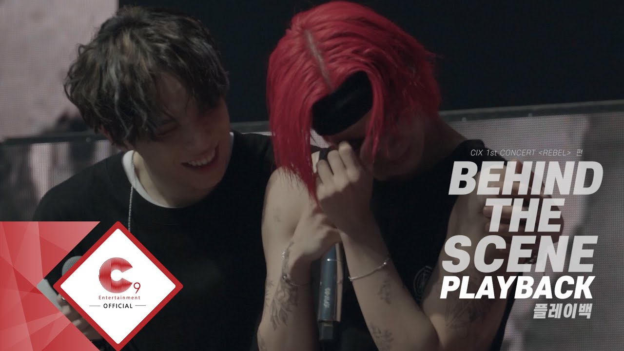 [PLAYBACK] CIX 1st CONCERT "REBEL" BEHIND THE SCENE : Trailer - YouTube