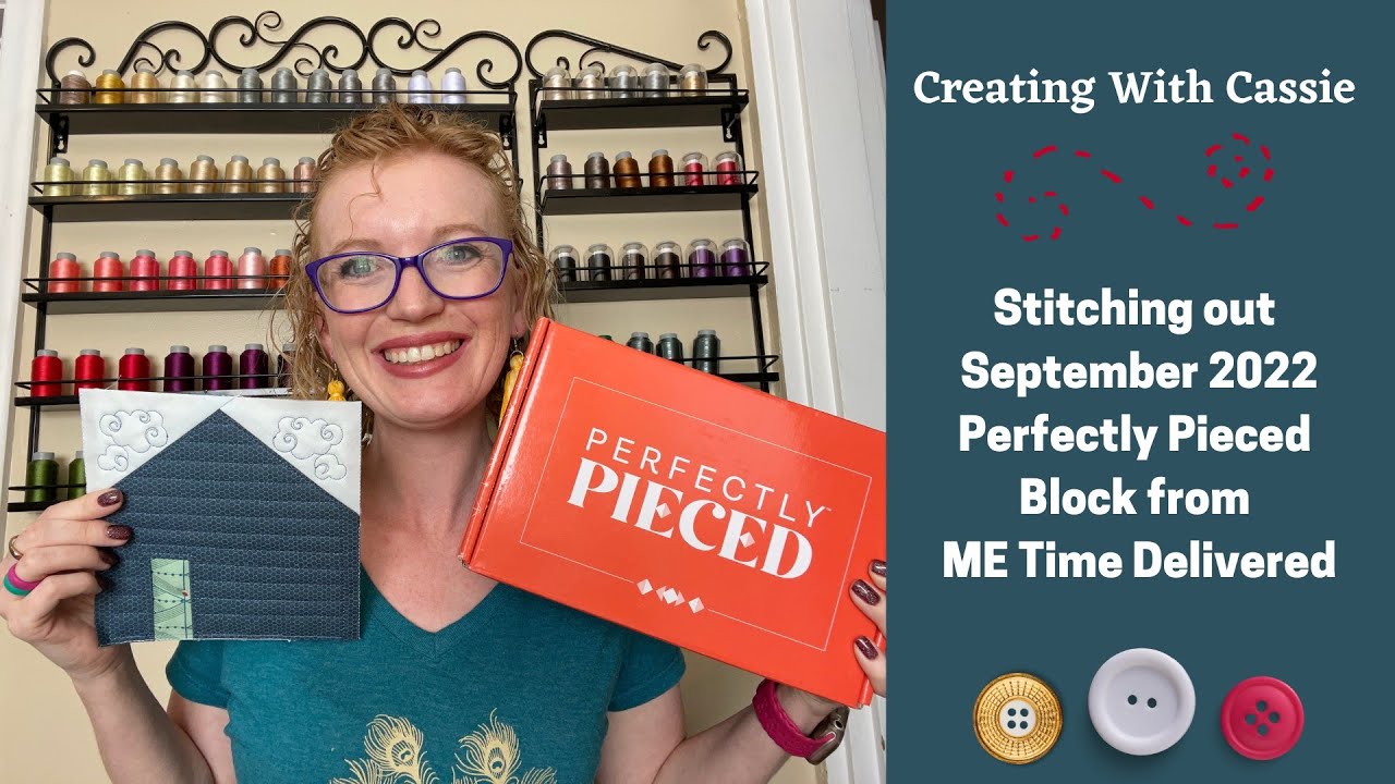 ME Time Delivered Perfectly Pieced Subscription | September 2022 Full ...