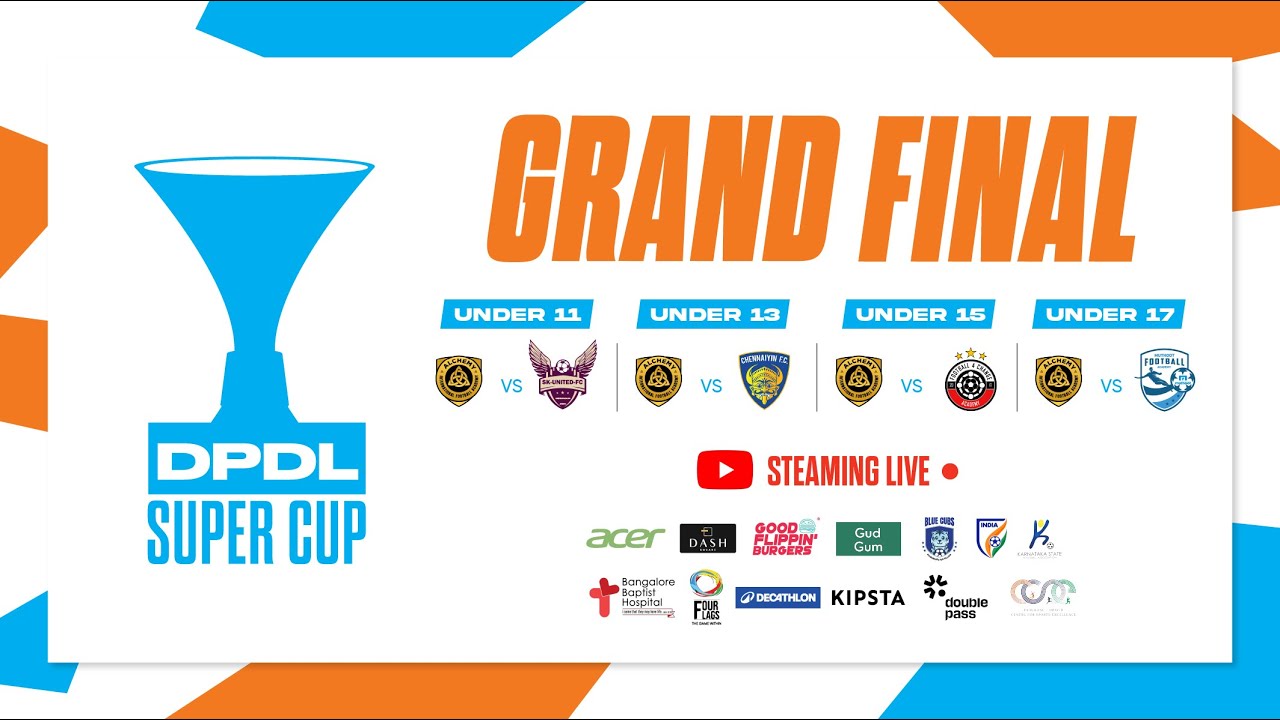 DPDL SUPER CUP GRAND FINAL | UNDER 11, 13, 15 & 17 | LIVE - YouTube
