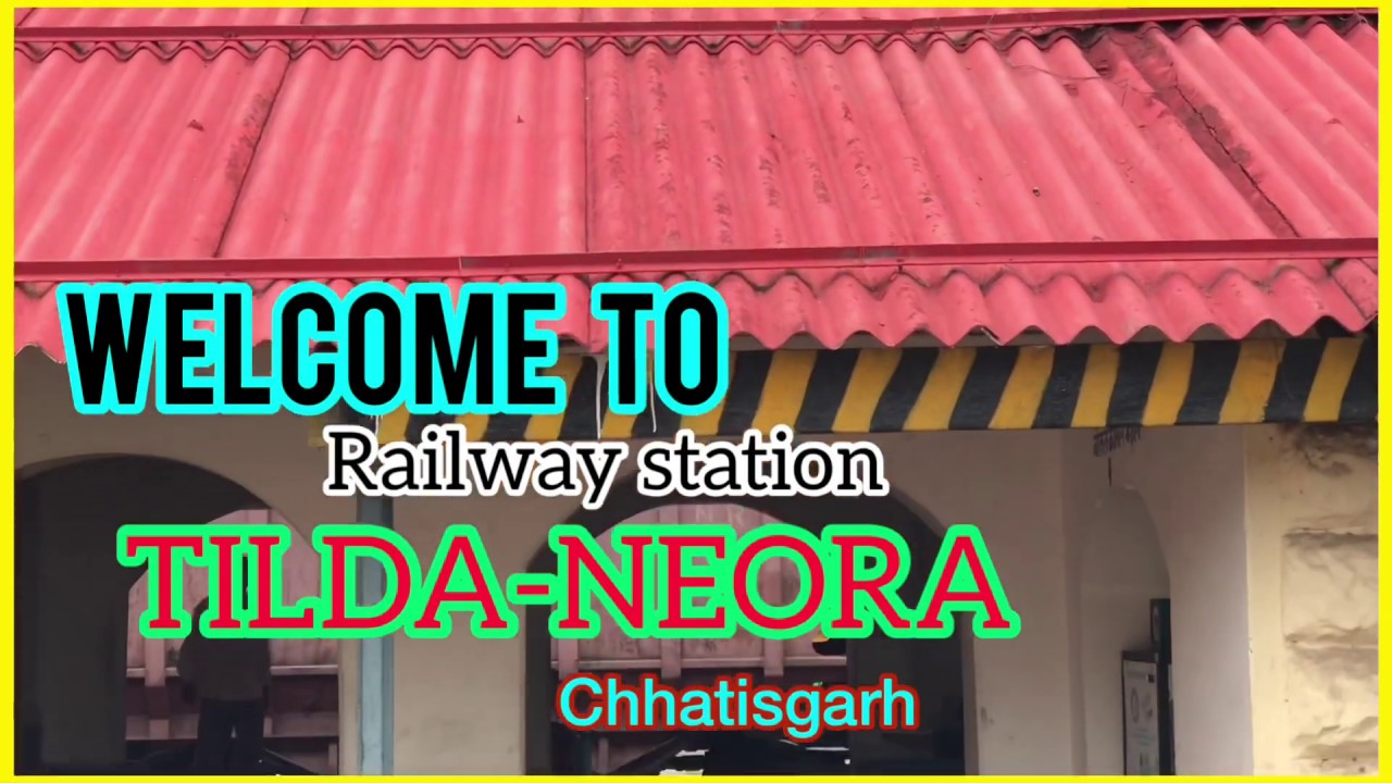 TILDA-NEORA RAILWAY STATION//RAIPUR DIVISION//CHHATISGARH - YouTube
