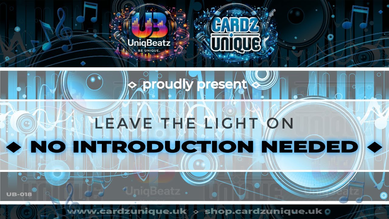 Cardz Unique x UniqBeatz - LEAVE THE LIGHT ON - NO INTRODUCTION NEEDED ...