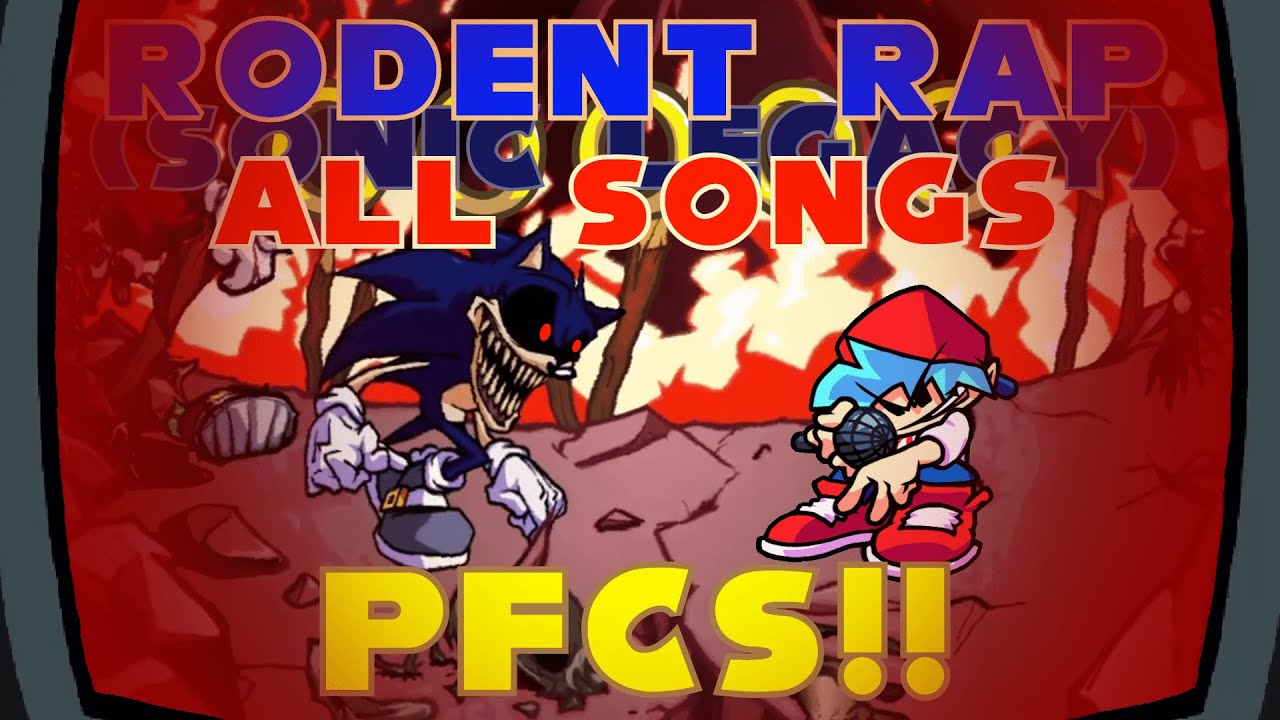 FNF Sonic.exe: RodentRap/Sonic Legacy - All Songs PFCs/All Sicks ...