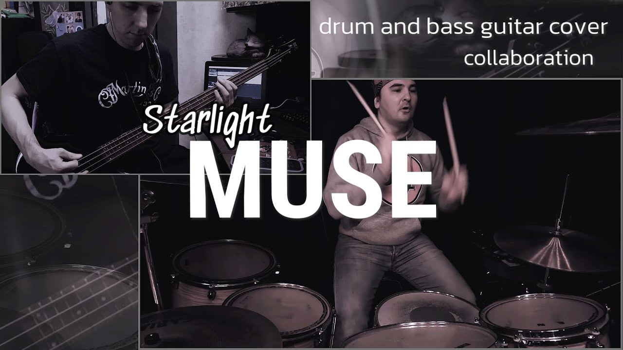 Starlight - Muse - 🐼 Drum and Bass guitar cover collaboration - YouTube