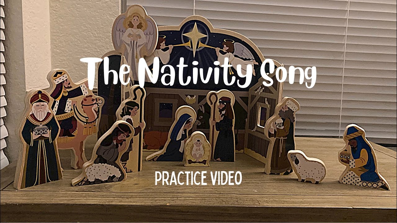 "The Nativity Song" Practice - YouTube